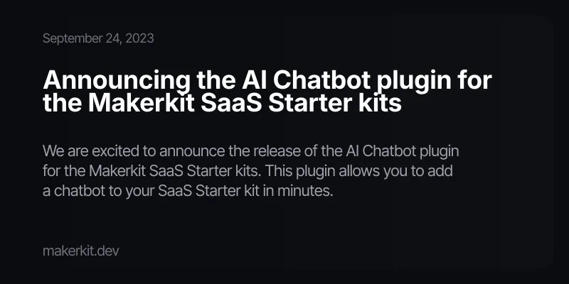 Announcing the AI Chatbot plugin for the Makerkit SaaS Starter kits