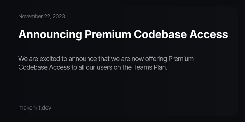 Announcing Premium Codebase Access