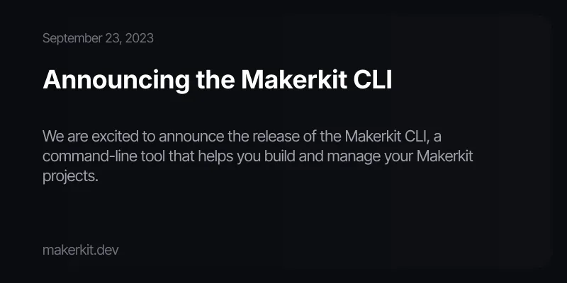 Announcing the Makerkit CLI