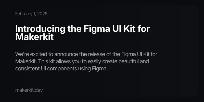 Introducing the Figma UI Kit for Makerkit