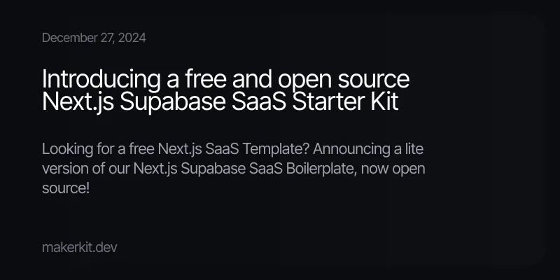 Introducing A Free And Open Source Nextjs Supabase Saas Starter Kit 1683