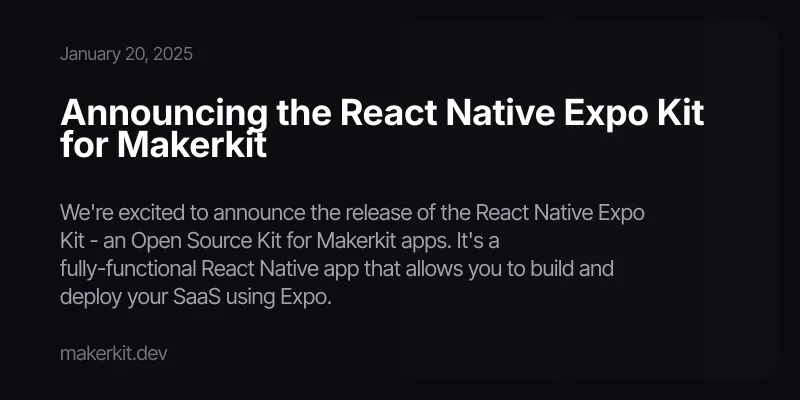 Announcing the React Native Expo Kit for Makerkit
