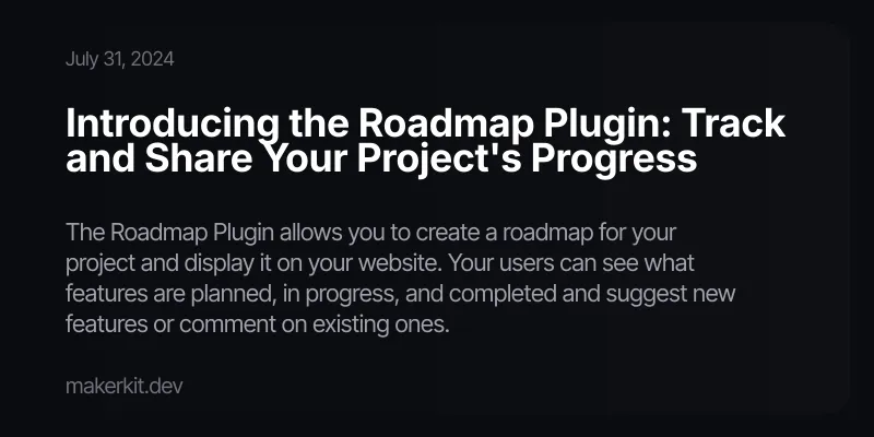 Introducing the Roadmap Plugin: Track and Share Your Project's Progress