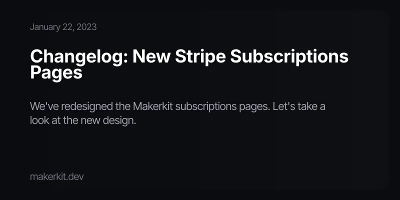 Changelog: New Stripe Subscriptions Pages
