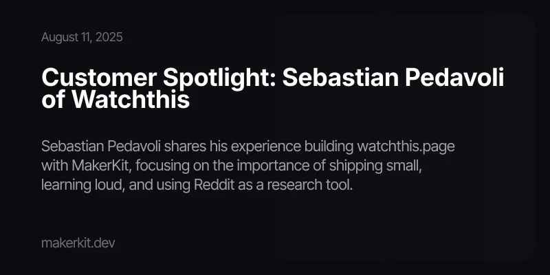 Customer Spotlight: Sebastian Pedavoli of Watchthis