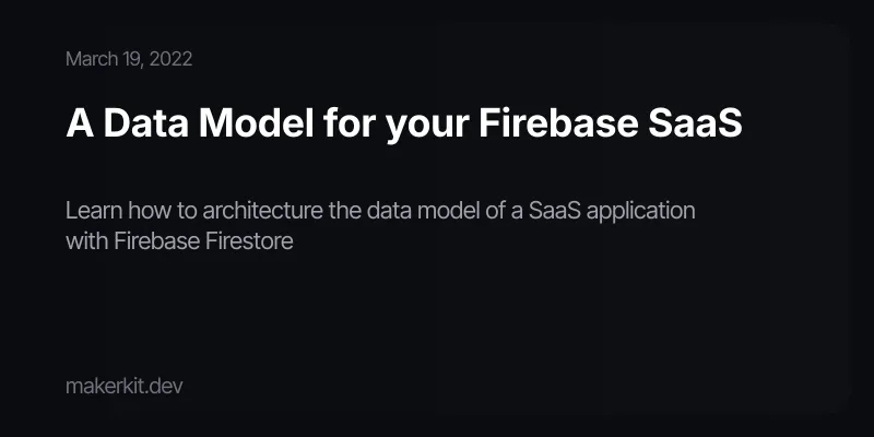 A Data Model for your Firebase SaaS