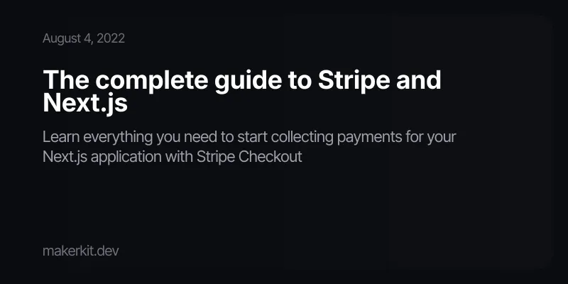 The complete guide to Stripe and Next.js