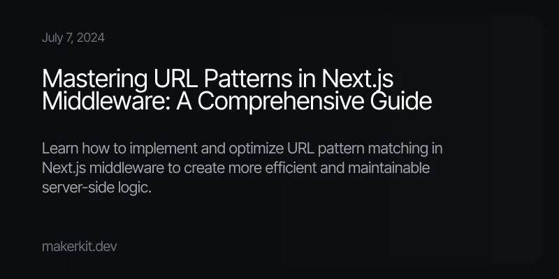 Mastering Url Patterns In Nextjs Middleware A Comprehensive Guide