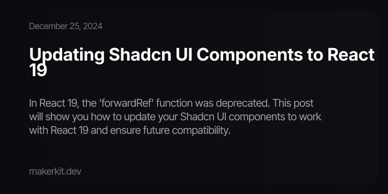 Updating Shadcn UI Components to React 19