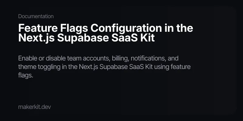 Feature Flags Configuration in the Next.js Supabase SaaS Kit