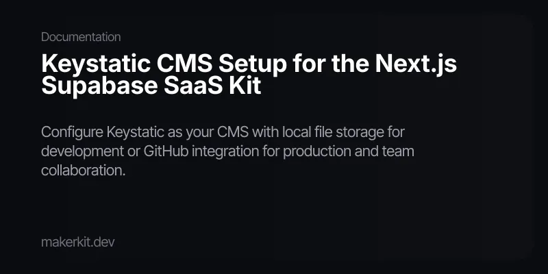 Keystatic CMS Setup for the Next.js Supabase SaaS Kit