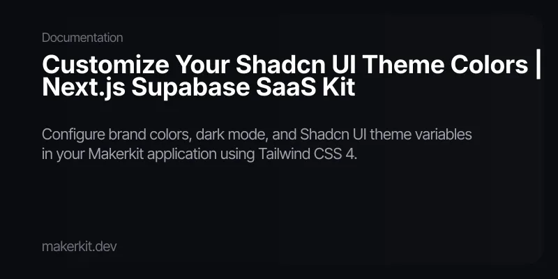 Customize Your Shadcn UI Theme Colors | Next.js Supabase SaaS Kit