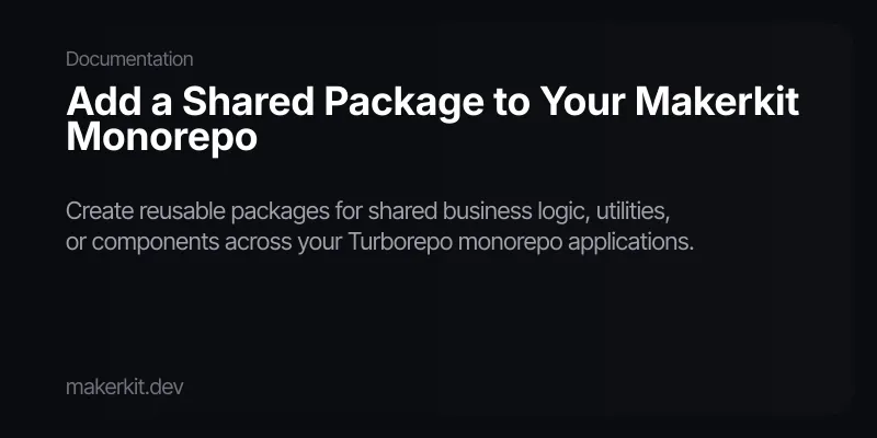 Add a Shared Package to Your Makerkit Monorepo