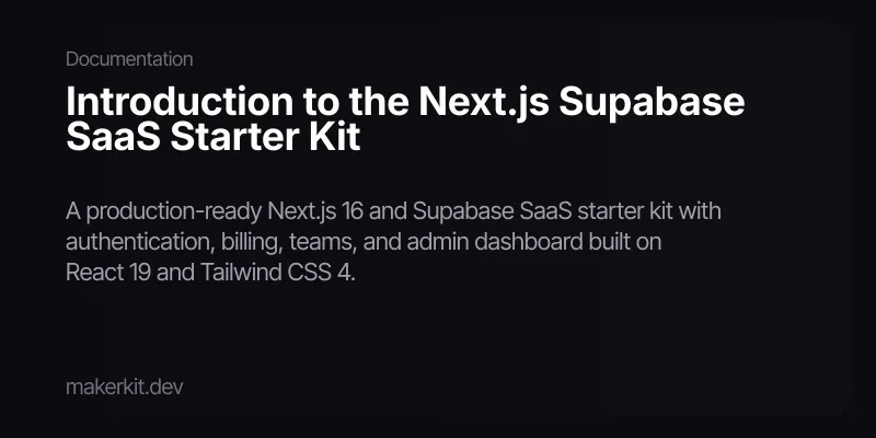 Introduction to the Next.js Supabase SaaS Starter Kit
