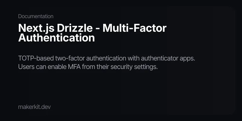 Next.js Drizzle - Multi-Factor Authentication