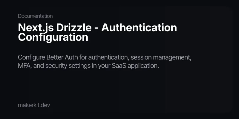 Next.js Drizzle - Authentication Configuration