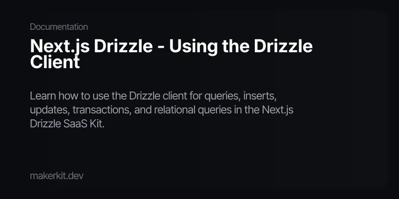 Next.js Drizzle - Using the Drizzle Client
