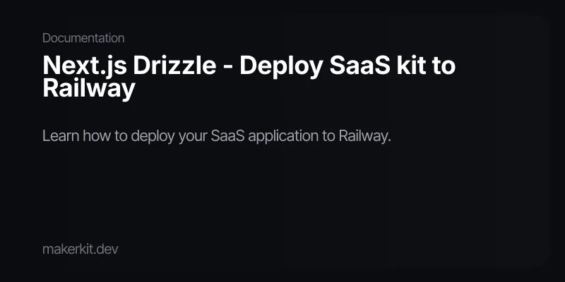 Next.js Drizzle - Deploy SaaS kit to Railway