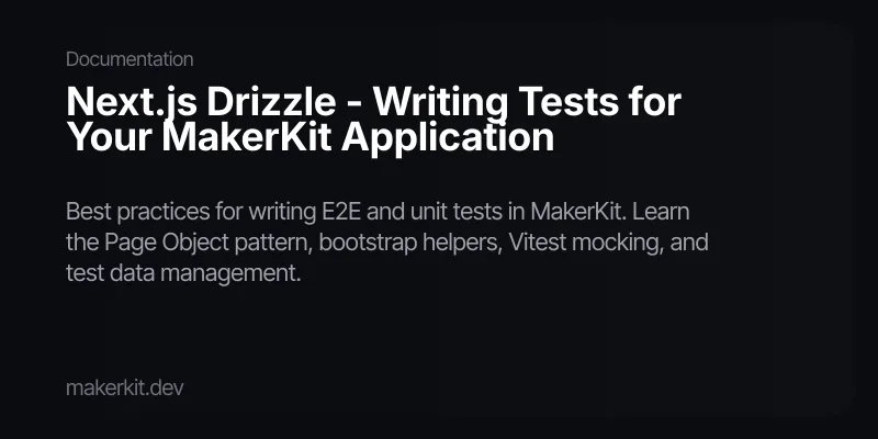 Next.js Drizzle - Writing Tests for Your MakerKit Application